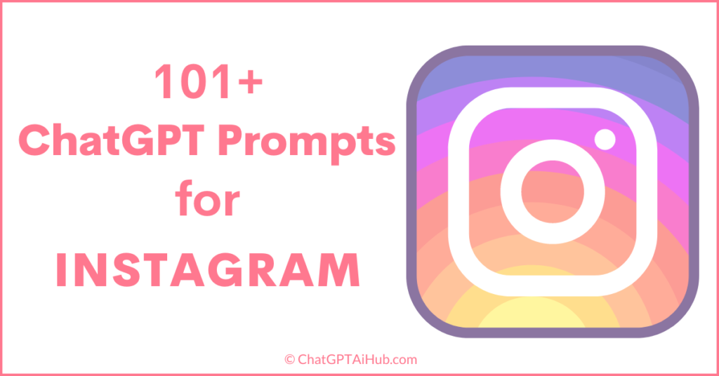101+ ChatGPT Prompts for Instagram - Build Strong Instagram Presence ...