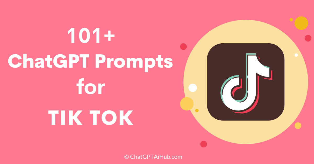 101+ Helpful ChatGPT Prompts for TikTok: The Ultimate Guide to Maximizing Your Influence - Chat ...