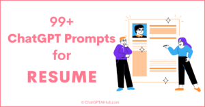 99+ ChatGPT Prompts for Resume Writing to Tailored Results for Your ...