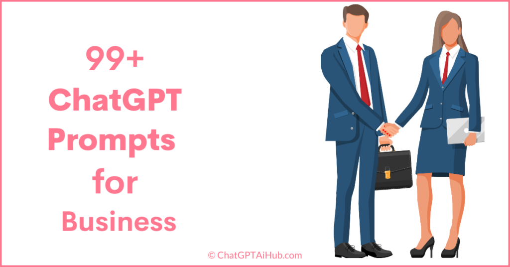 99+ Best ChatGPT Prompts for Business: Over-Proven Techniques to Boost Your Productivity and ...