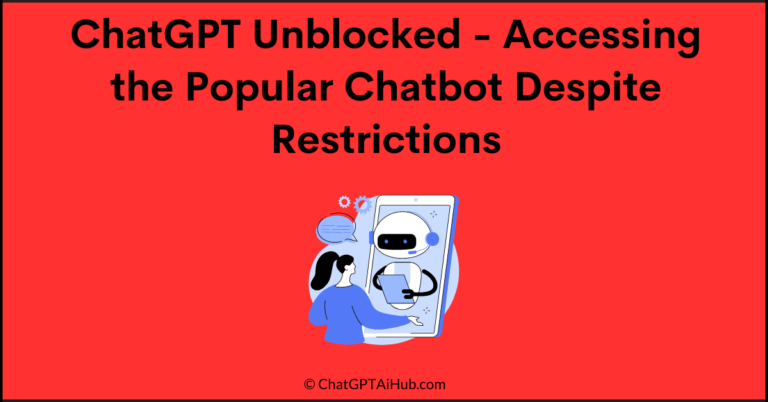 ChatGPT Unblocked - Accessing the Popular Chatbot Despite Restrictions ...
