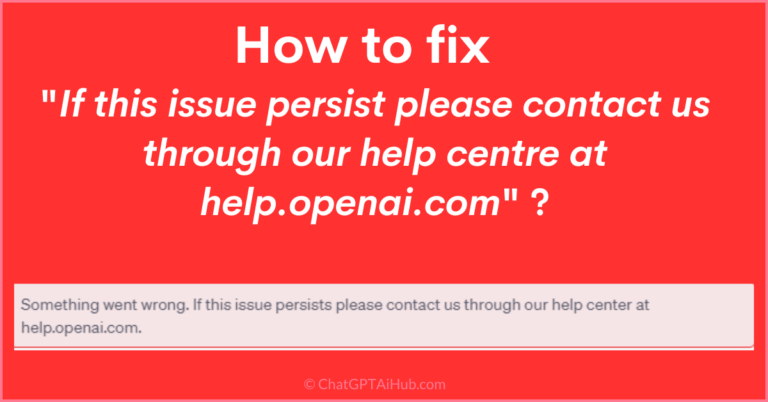 How to fix ChatGPT error Occurred "If this issue persist please contact us through our help ...