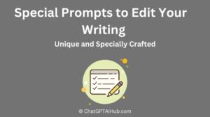 205 Powerful ChatGPT Prompts for Editing Writing - Make Your Life Easy ...