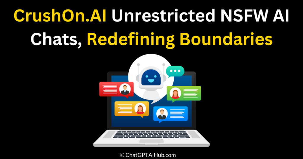 CrushOn AI Unrestricted NSFW AI Chats, Redefining Boundaries - Chat GPT AI Hub