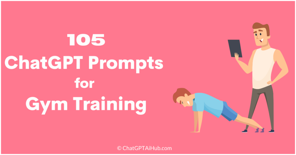 105 Effective ChatGPT Prompts for Gym Training - Maximizing Fitness ...