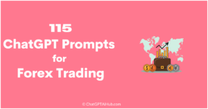 115 Actionable ChatGPT Prompts for Forex Trading - Step-By-Step Guide ...