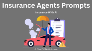 155 Impactful ChatGPT Prompts for Insurance Agents - Fueling Excellence in Insurance - Chat GPT ...