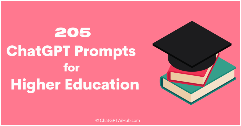 205 Perfect ChatGPT Prompts for Higher Education - Achieve Academic ...