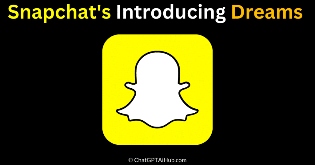 Snapchat's 'Dreams' Feature Turns Selfies into AI Fantasies - Chat GPT ...