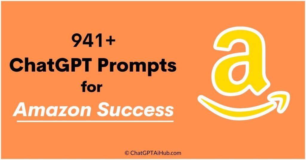 941+ Top ChatGPT Prompts for Amazon Sellers to Increase Sales in 2024 ...